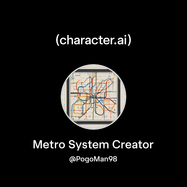 Chat with Metro System Creator | character.ai | Personalized AI for ...