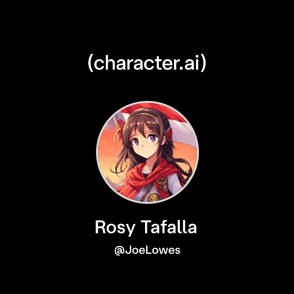 Chat with Rosy Tafalla | character.ai | AI Chat, Reimagined–Your Words ...