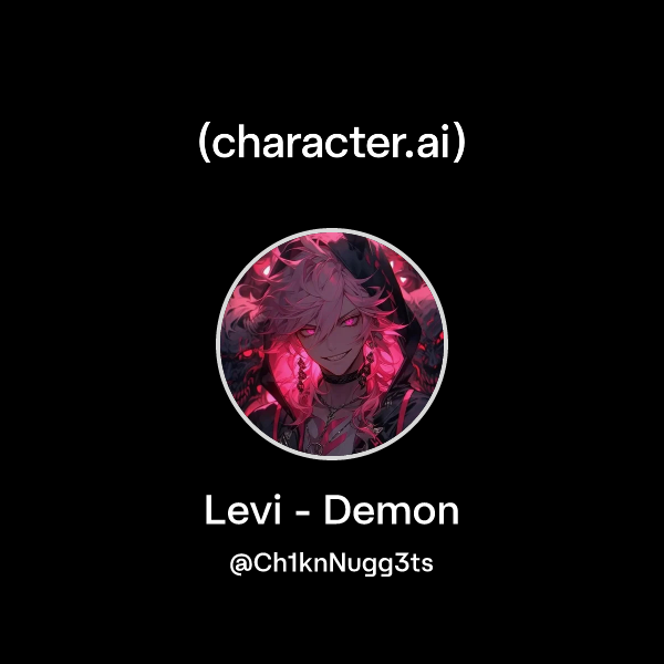 Chat with Levi - Demon | character.ai | Personalized AI for every ...