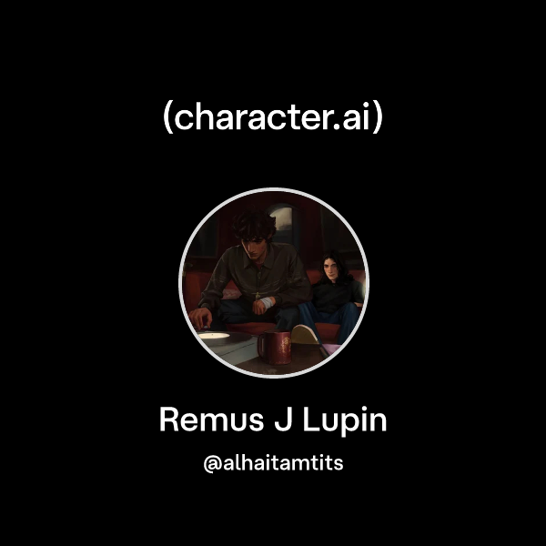 Chat with Remus J Lupin | character.ai | AI Chat, Reimagined–Your Words. Your World.