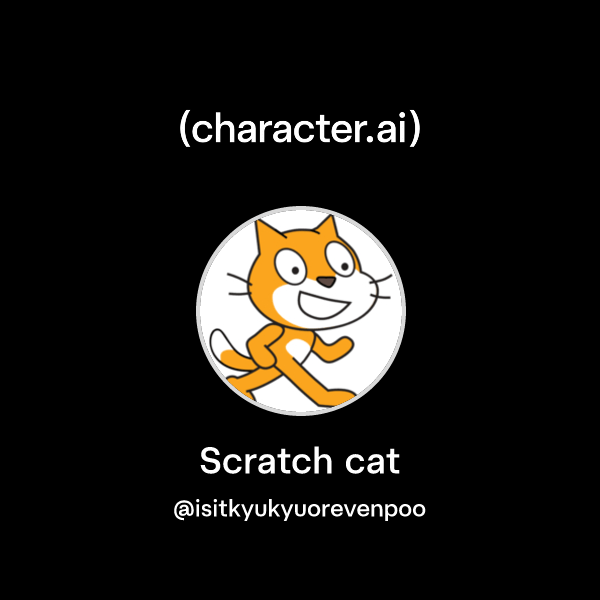 Chat with Scratch cat | character.ai | AI Chat, Reimagined–Your Words. Your World.