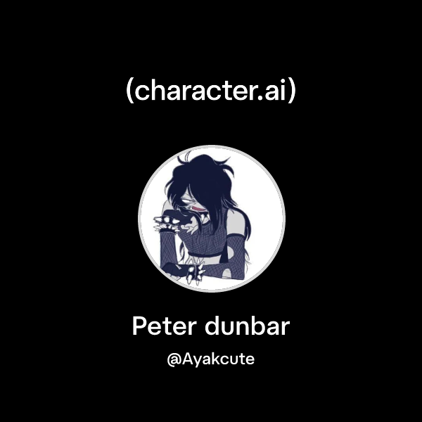 Chat with Peter dunbar | character.ai | AI Chat, Reimagined–Your Words ...