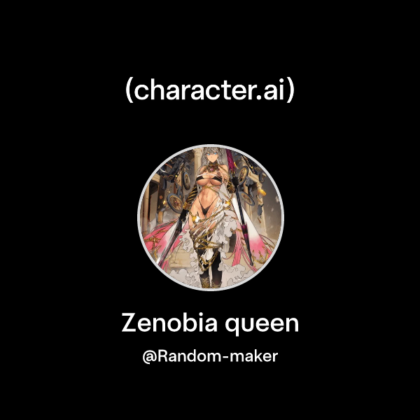Chat with Zenobia queen | character.ai | AI Chat, Reimagined–Your Words ...