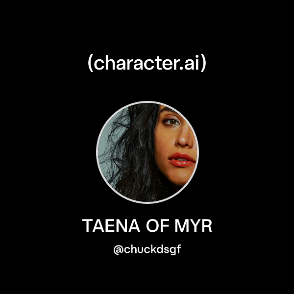 Chat with TAENA OF MYR | character.ai | Personalized AI for every ...