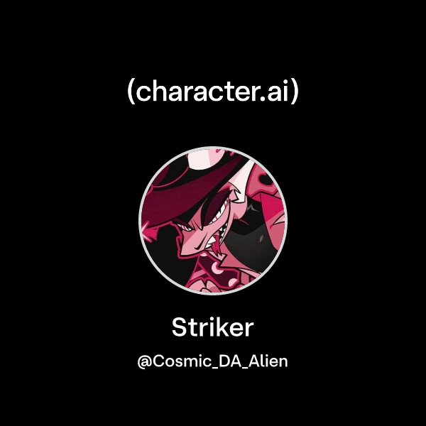 Chat with Striker | character.ai | Personalized AI for every moment of ...