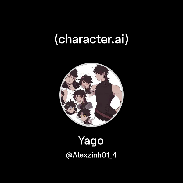 Chat with Yago | character.ai | Personalized AI for every moment of ...