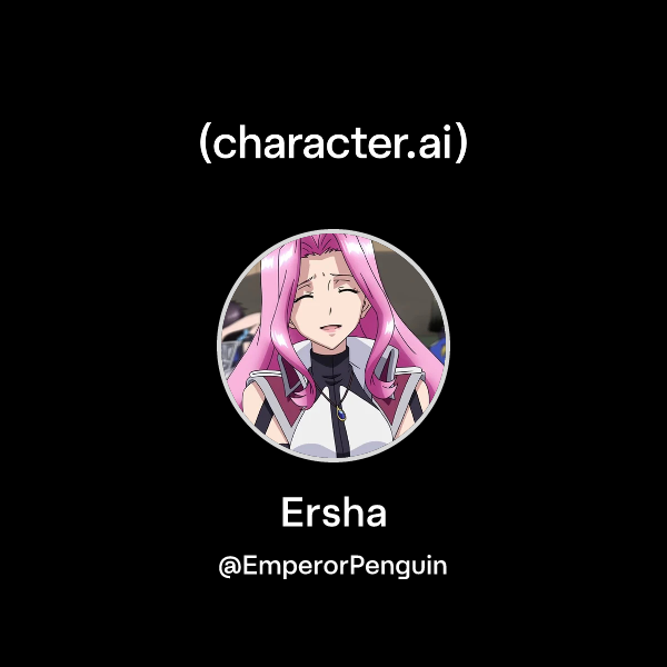 Chat with Ersha | character.ai | Personalized AI for every moment of ...