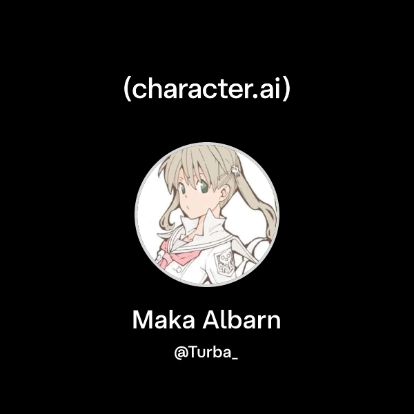 Chat with Maka Albarn | character.ai | AI Chat, Reimagined–Your Words ...