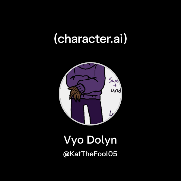 Chat with Vyo Dolyn | character.ai | AI Chat, Reimagined–Your Words ...
