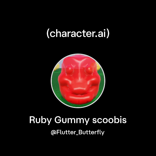 Chat with Ruby Gummy scoobis | character.ai | Personalized AI for every ...