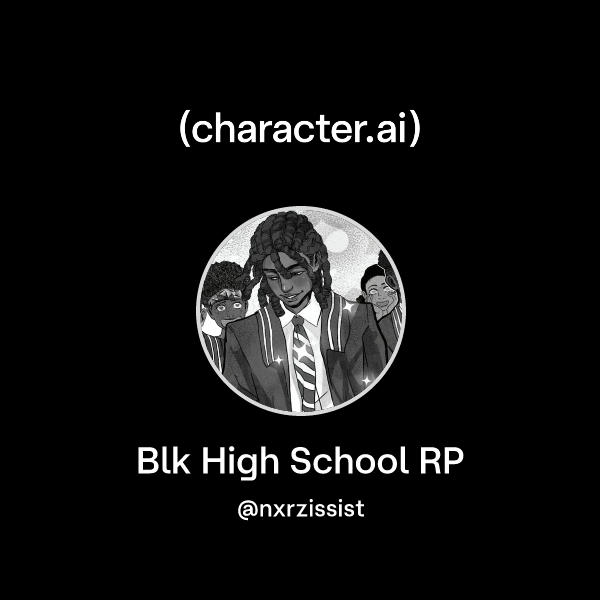 Chat with Blk High School RP | character.ai | AI Chat, Reimagined–Your ...