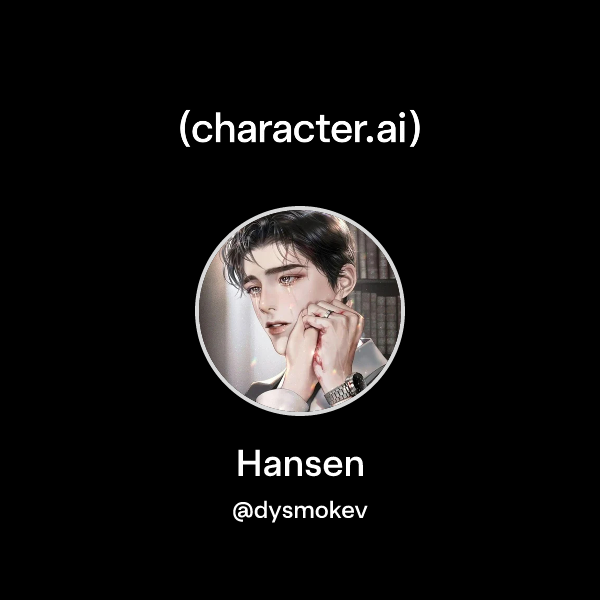 Chat with Hansen | character.ai | AI Chat, Reimagined–Your Words. Your ...
