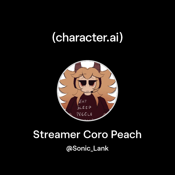 Chat with Streamer Coro Peach | character.ai | Personalized AI for ...