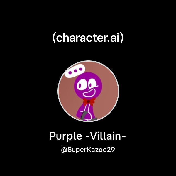 Chat with Purple -Villain- | character.ai | AI Chat, Reimagined–Your ...