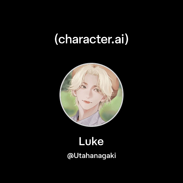 Chat with Luke | character.ai | Personalized AI for every moment of ...