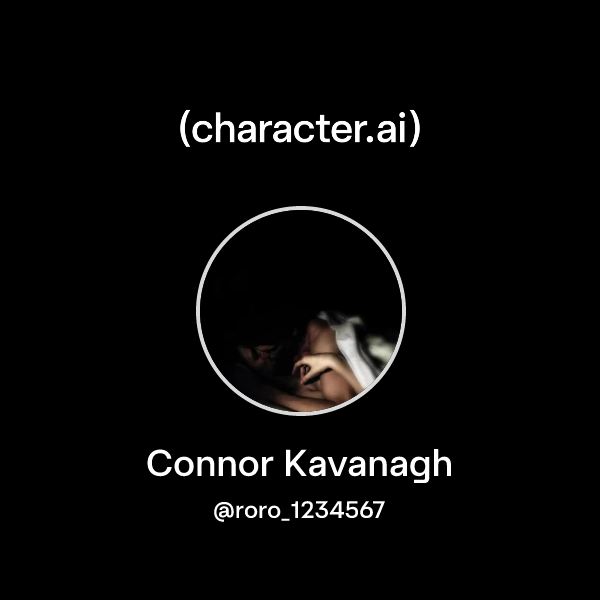 Chat with Connor Kavanagh | character.ai | AI Chat, Reimagined–Your ...