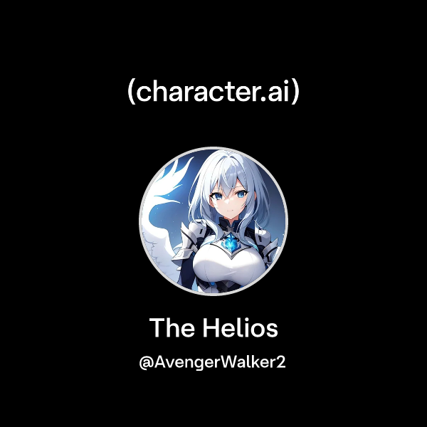 Chat with The Helios | character.ai | Personalized AI for every moment of your day