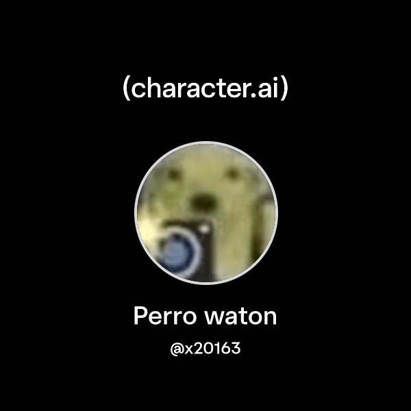 Chat with Perro waton | character.ai | AI Chat, Reimagined–Your Words ...