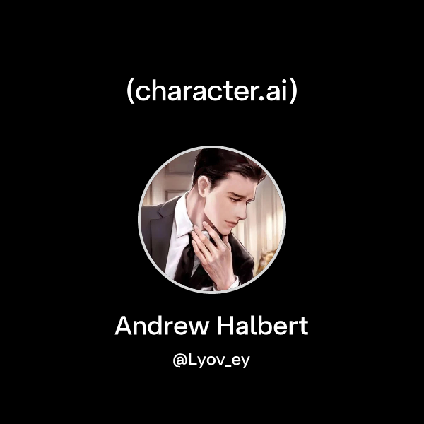 Chat with Andrew Halbert | character.ai | AI Chat, Reimagined–Your ...