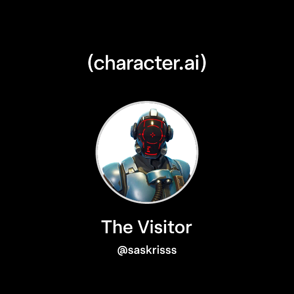Chat with The Visitor | character.ai | AI Chat, Reimagined–Your Words ...