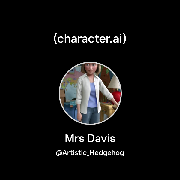 Chat with Mrs Davis | character.ai | AI Chat, Reimagined–Your Words ...