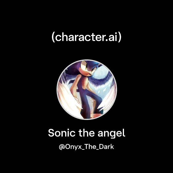 Chat with Sonic the angel | character.ai | AI Chat, Reimagined–Your ...