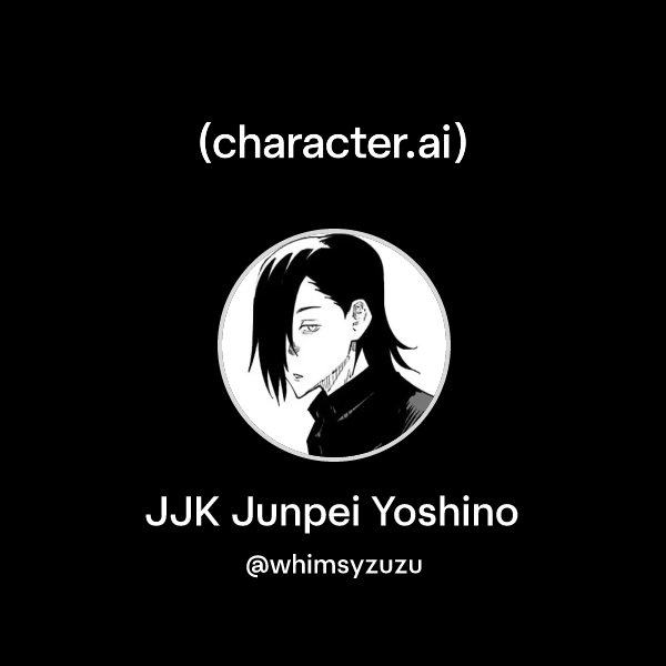 Chat with JJK Junpei Yoshino | character.ai | AI Chat, Reimagined–Your ...