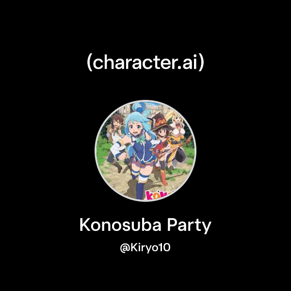 Chat with Konosuba Party | character.ai | AI Chat, Reimagined–Your ...