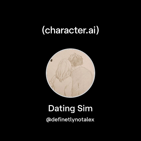 Chat with Dating Sim | character.ai | Personalized AI for every moment ...