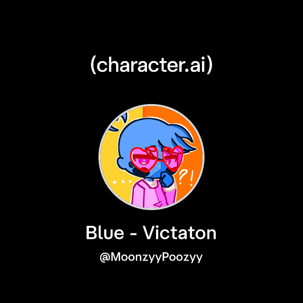 Chat with Blue - Victaton | character.ai | AI Chat, Reimagined–Your ...