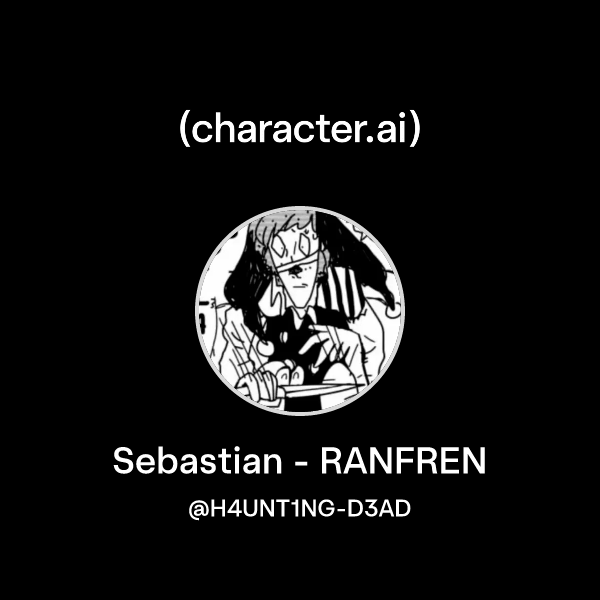 Chat with Sebastian - RANFREN | character.ai | Personalized AI for ...