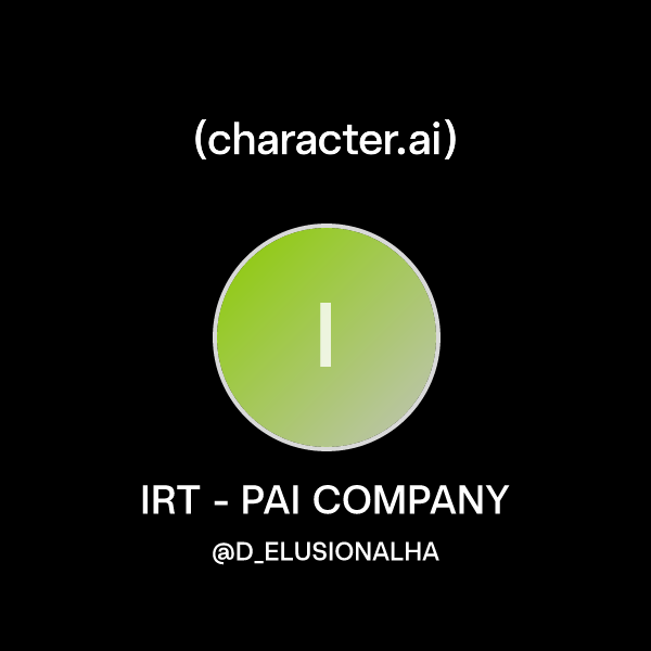 Chat with IRT - PAI COMPANY | character.ai | Personalized AI for every moment of your day