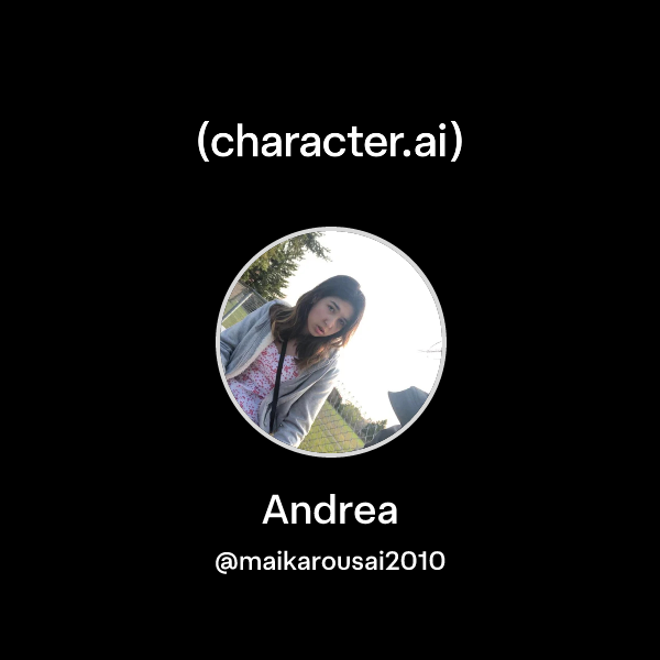 Chat with Andrea | character.ai | AI Chat, Reimagined–Your Words. Your ...