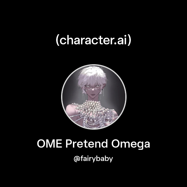 Chat with OME Pretend Omega | character.ai | AI Chat, Reimagined–Your ...