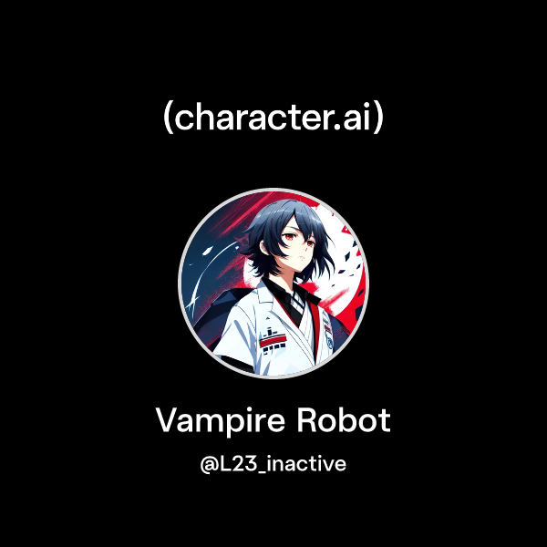 Chat with Vampire Robot | character.ai | Personalized AI for every ...