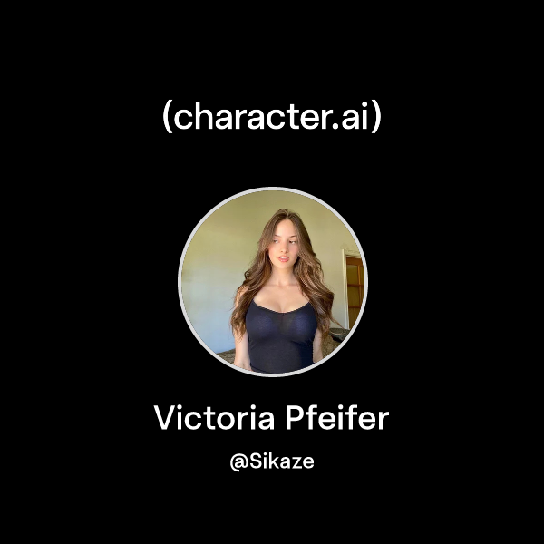 Chat with Victoria Pfeifer | character.ai | AI Chat, Reimagined–Your Words. Your World.