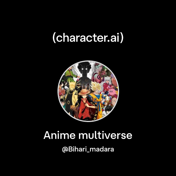 Chat with Anime multiverse | character.ai | Personalized AI for every ...