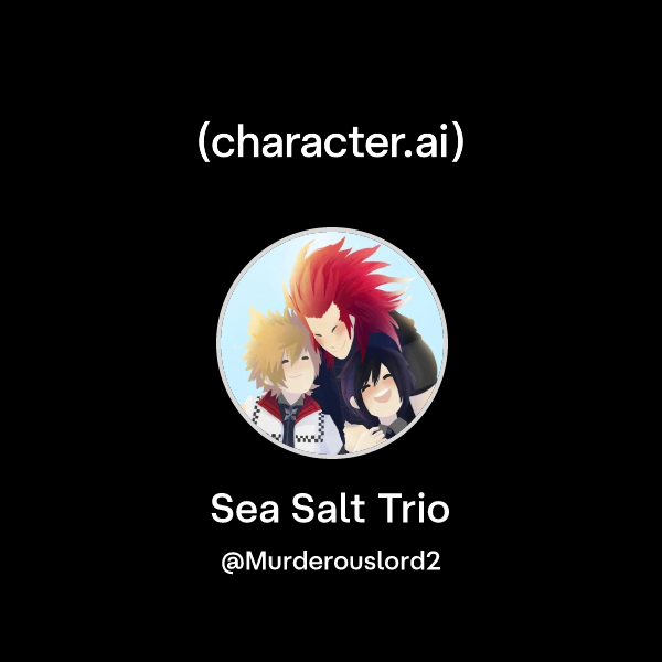 Chat with Sea Salt Trio | character.ai | AI Chat, Reimagined–Your Words ...