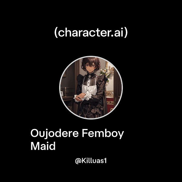 Chat with Oujodere Femboy Maid | character.ai | AI Chat, Reimagined–Your Words. Your World.