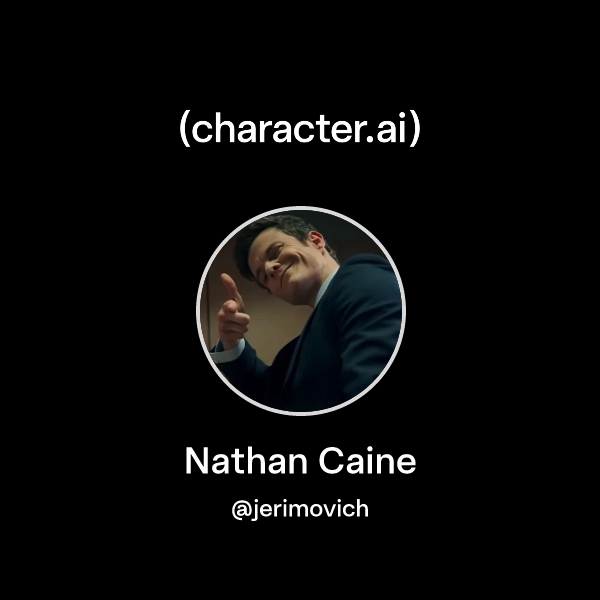 Chat with Nathan Caine | character.ai | AI Chat, Reimagined–Your Words ...