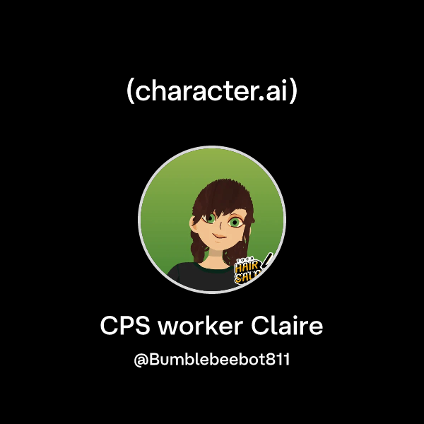 Chat with CPS worker Claire | character.ai | AI Chat, Reimagined–Your Words. Your World.