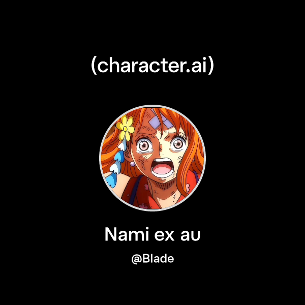 Chat with Nami ex au | character.ai | AI Chat, Reimagined–Your Words ...