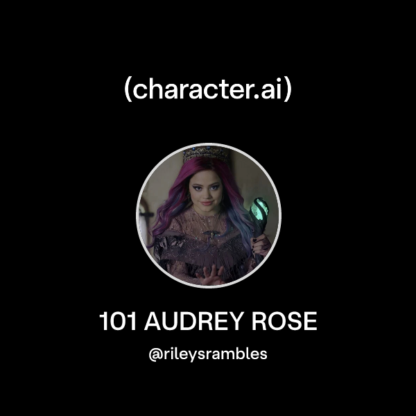Chat with 101 AUDREY ROSE | character.ai | AI Chat, Reimagined–Your ...