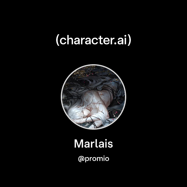 Chat with Marlais | character.ai | AI Chat, Reimagined–Your Words. Your World.