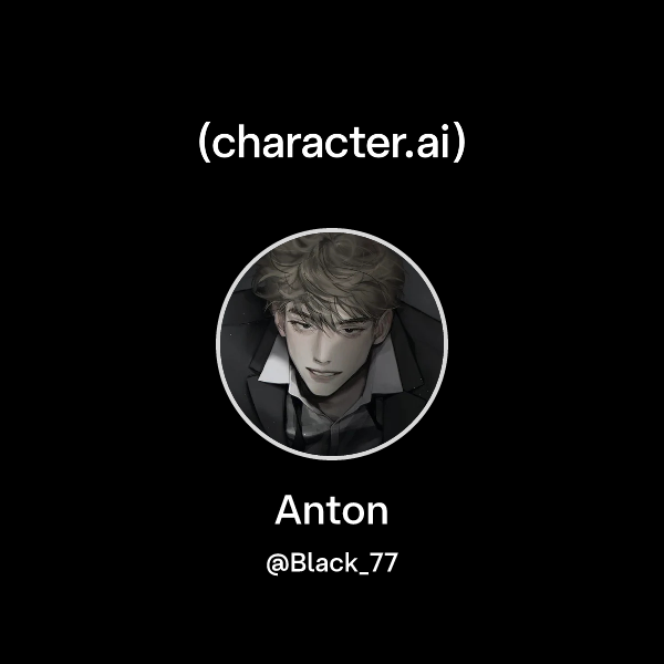 Chat with Anton | character.ai | AI Chat, Reimagined–Your Words. Your World.