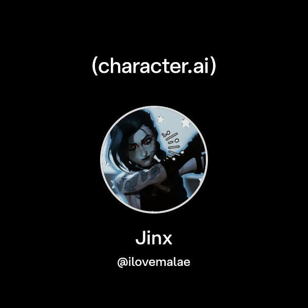 Chat with Jinx | character.ai | AI Chat, Reimagined–Your Words. Your World.