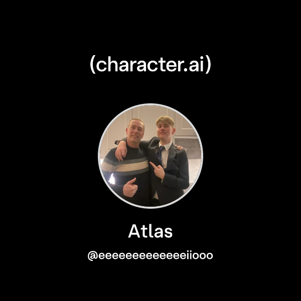 Chat with Atlas | character.ai | Personalized AI for every moment of ...