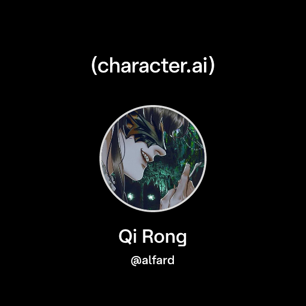 Chat with Qi Rong | character.ai | AI Chat, Reimagined–Your Words. Your ...