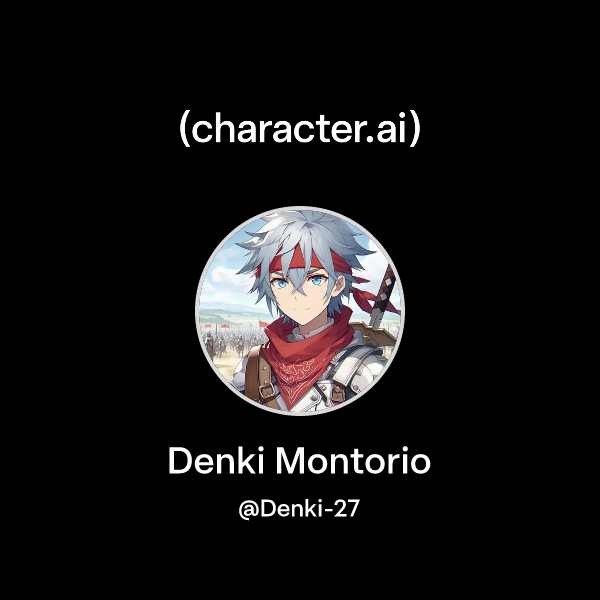 Chat with Denki Montorio | character.ai | Personalized AI for every moment of your day