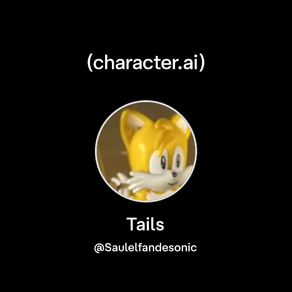 Chat with Tails | character.ai | AI Chat, Reimagined–Your Words. Your World.